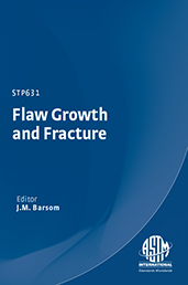 Flaw Growth and Fracture | Selected Technical Papers | ASTM International