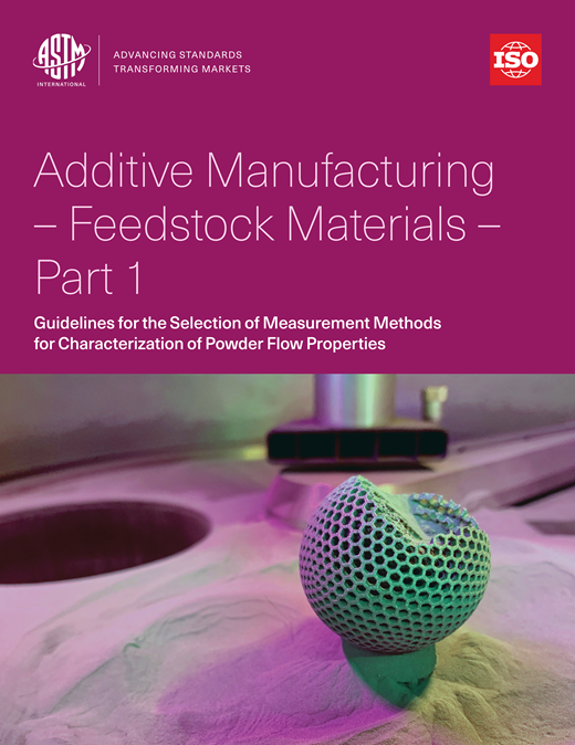 Additive Manufacturing—Feedstock Materials—Part 1: Guidelines for the ...