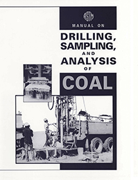 Manual on Drilling, Sampling, and Analysis of Coal, Compiled by ASTM ...