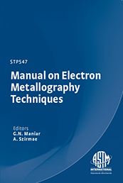 Manual on Electron Metallography Techniques | Selected Technical Papers ...